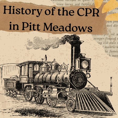 History of Trains in Pitt Meadows | Pitt Meadows Museum